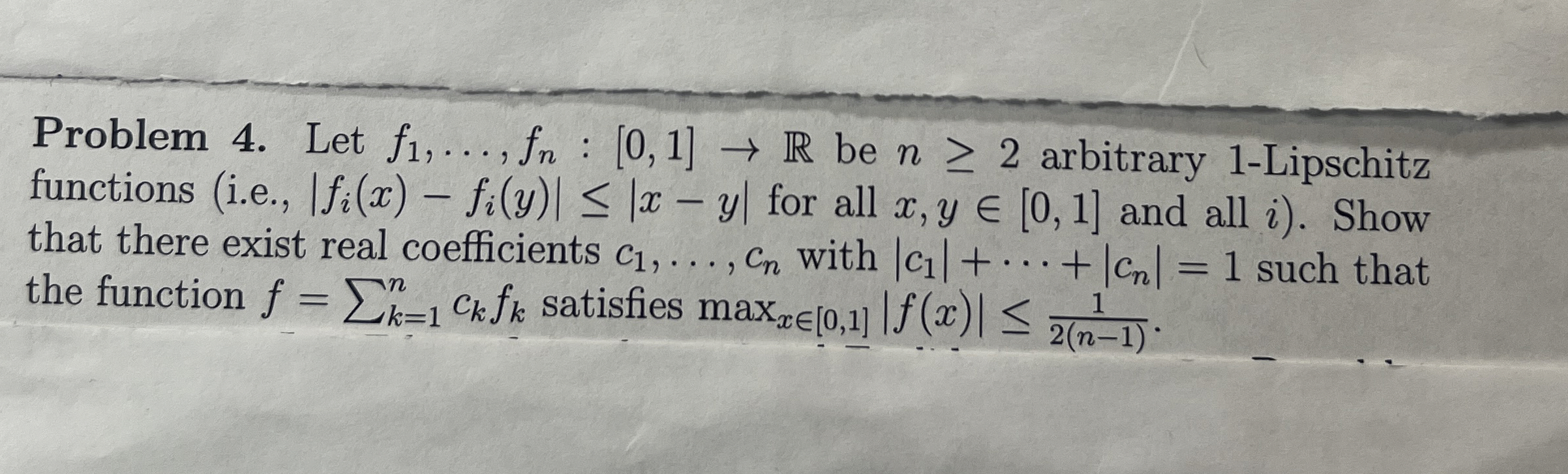 Solved Problem 4. ﻿Let f1,dots,fn:[0,1]→R ﻿be n≥2 ﻿arbitrary | Chegg.com