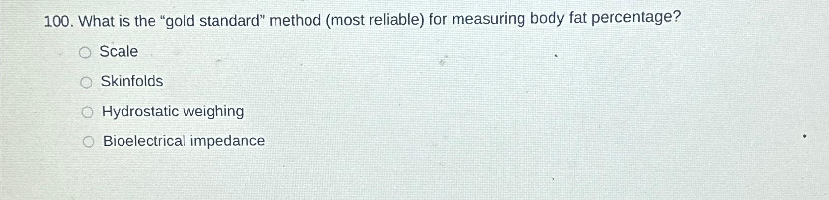 Solved What is the "gold standard" method (most reliable) | Chegg.com