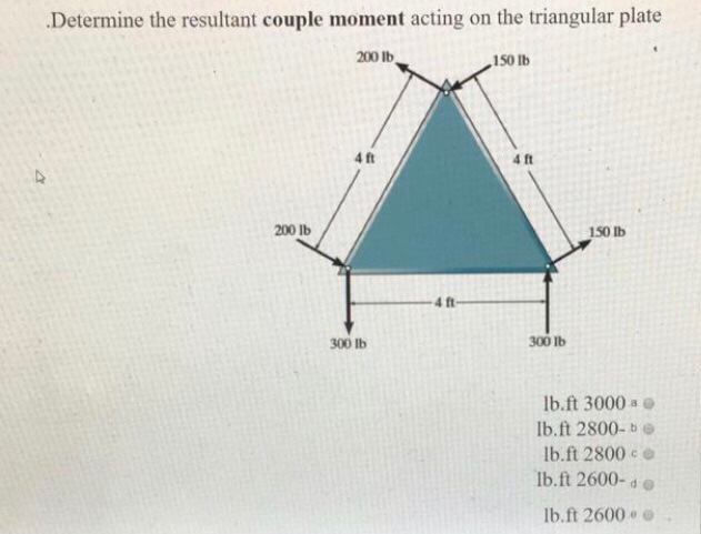 Solved Determine the resultant couple moment acting on the | Chegg.com