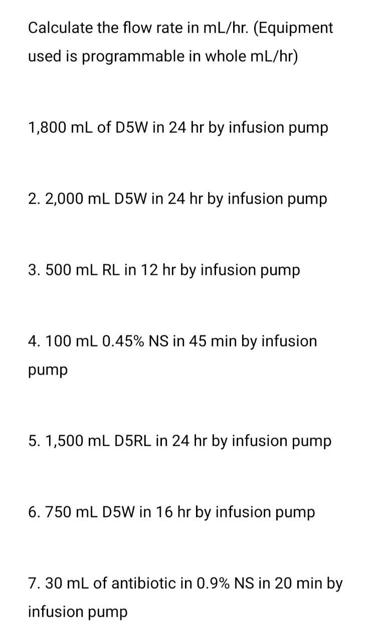 Solved Calculate the flow rate in mL/hr. (Equipment used is | Chegg.com