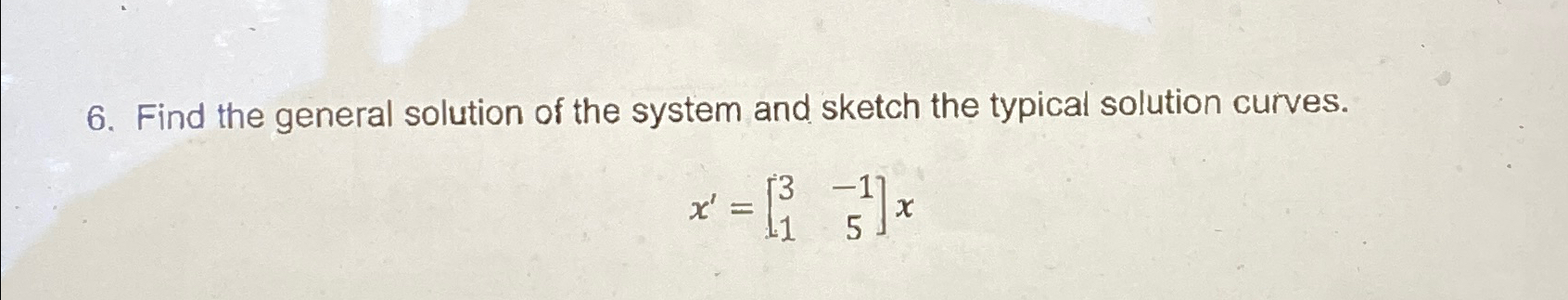 Solved Find the general solution of the system and sketch | Chegg.com