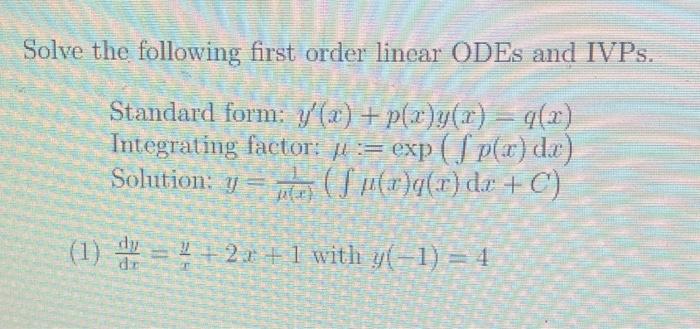 Solved Solve The Following First Order Linear Odes And Ivps