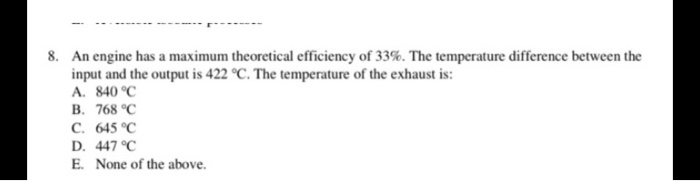 Solved 8. An engine has a maximum theoretical efficiency of | Chegg.com