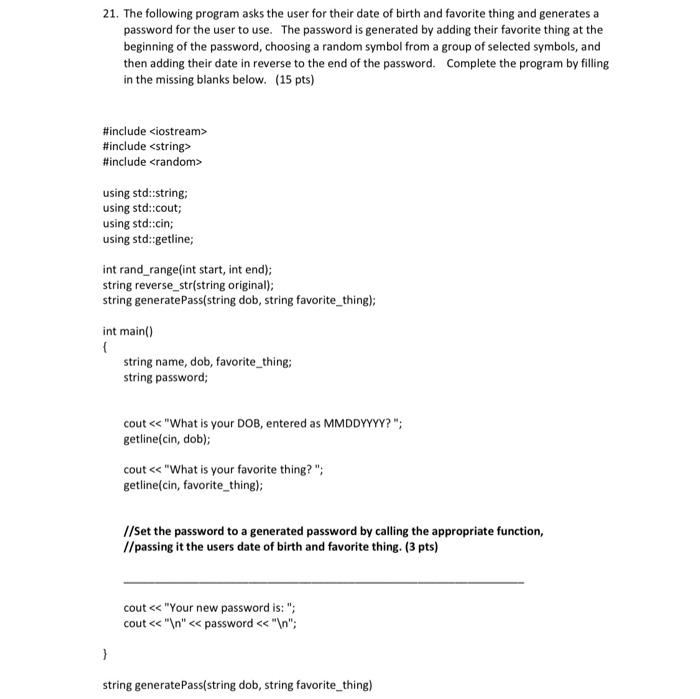 Solved 21. The following program asks the user for their | Chegg.com