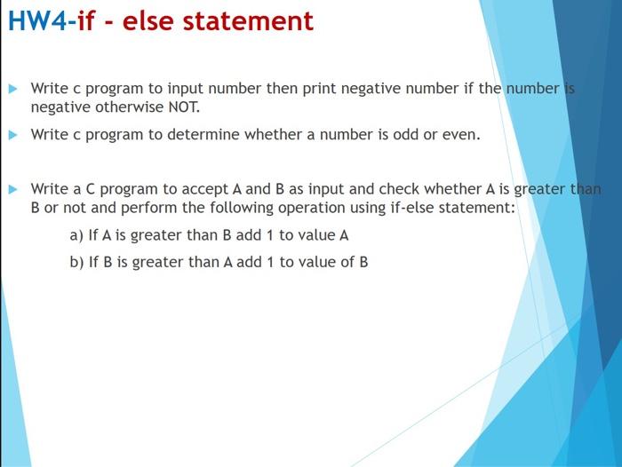 Solved HW4-if-else statement Write c program to input number | Chegg.com