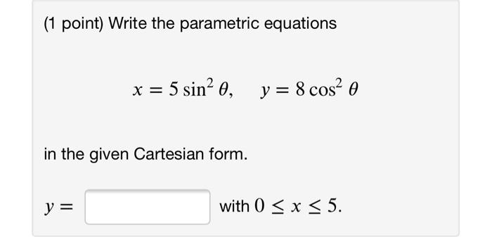 Solved write the parametric equations as a function of c in | Chegg.com