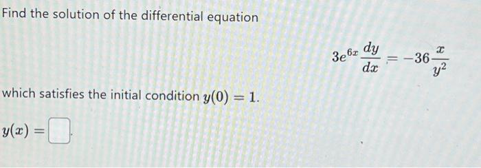 Solved Find the solution of the differential equation which | Chegg.com