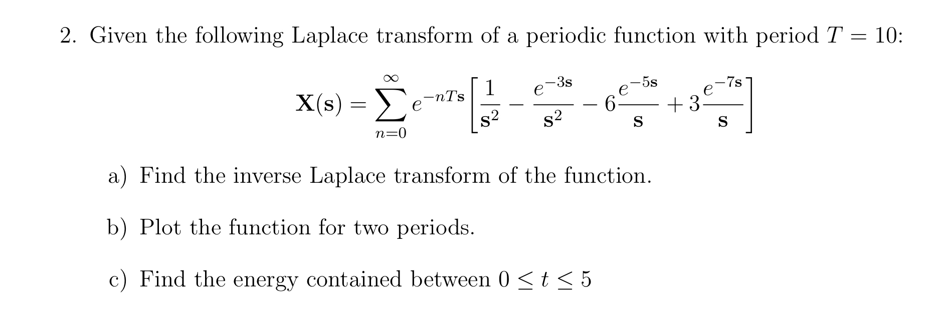 Solved Given the following Laplace transform of a periodic | Chegg.com