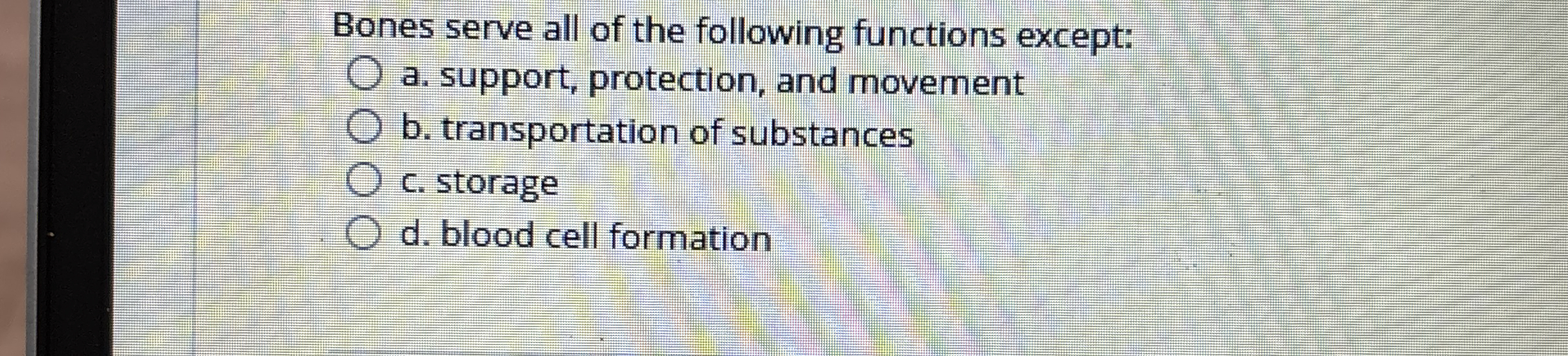 Solved Bones serve all of the following functions except:a. | Chegg.com