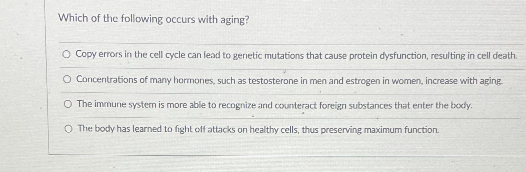 Solved Which of the following occurs with aging?Copy errors | Chegg.com