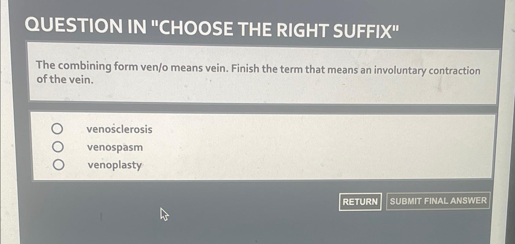 Solved QUESTION IN "CHOOSE THE RIGHT SUFFIX"The combining | Chegg.com