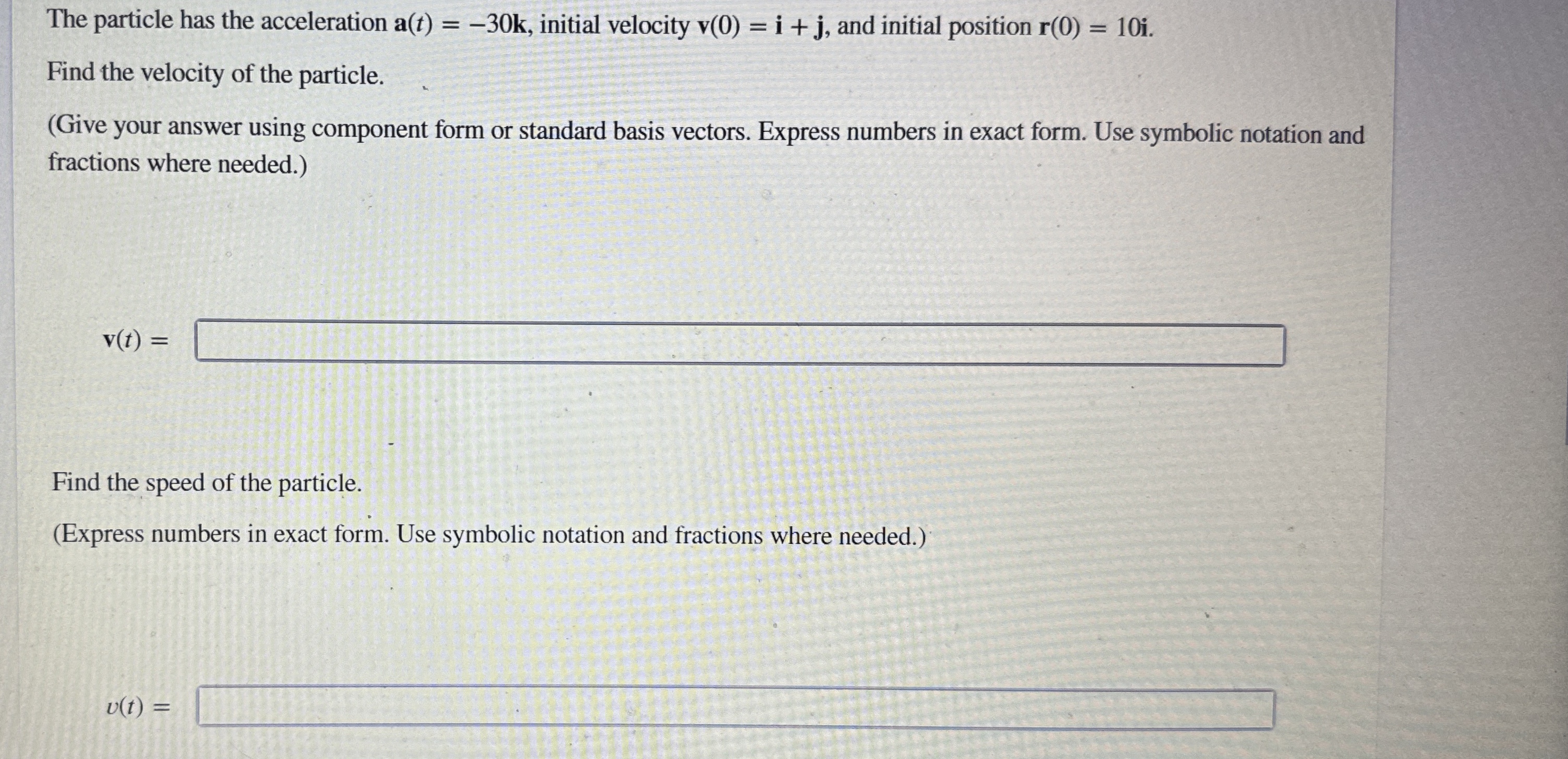 Solved The particle has the acceleration a(t)=-30k, ﻿initial | Chegg.com