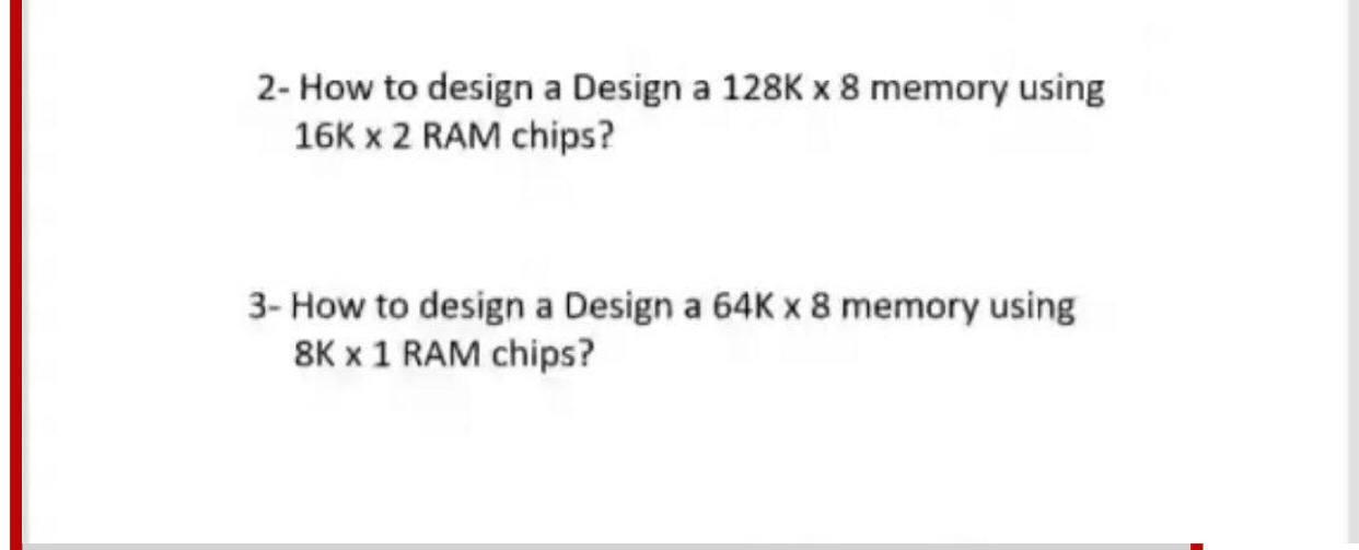 Solved 2- How to design a Design a 128K x 8 memory using 16K | Chegg.com