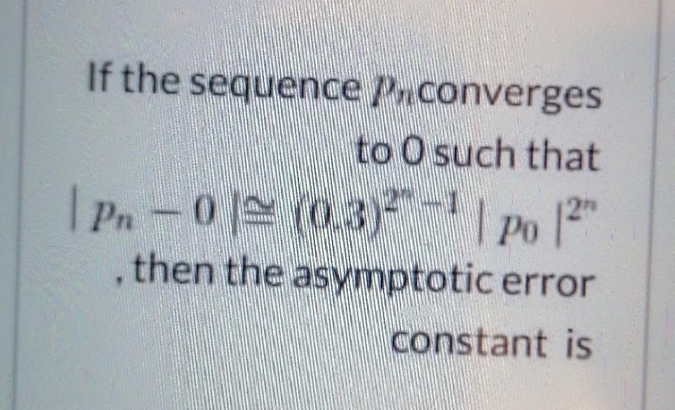 Solved If the sequence converges to O such that I Pn -0 € | Chegg.com