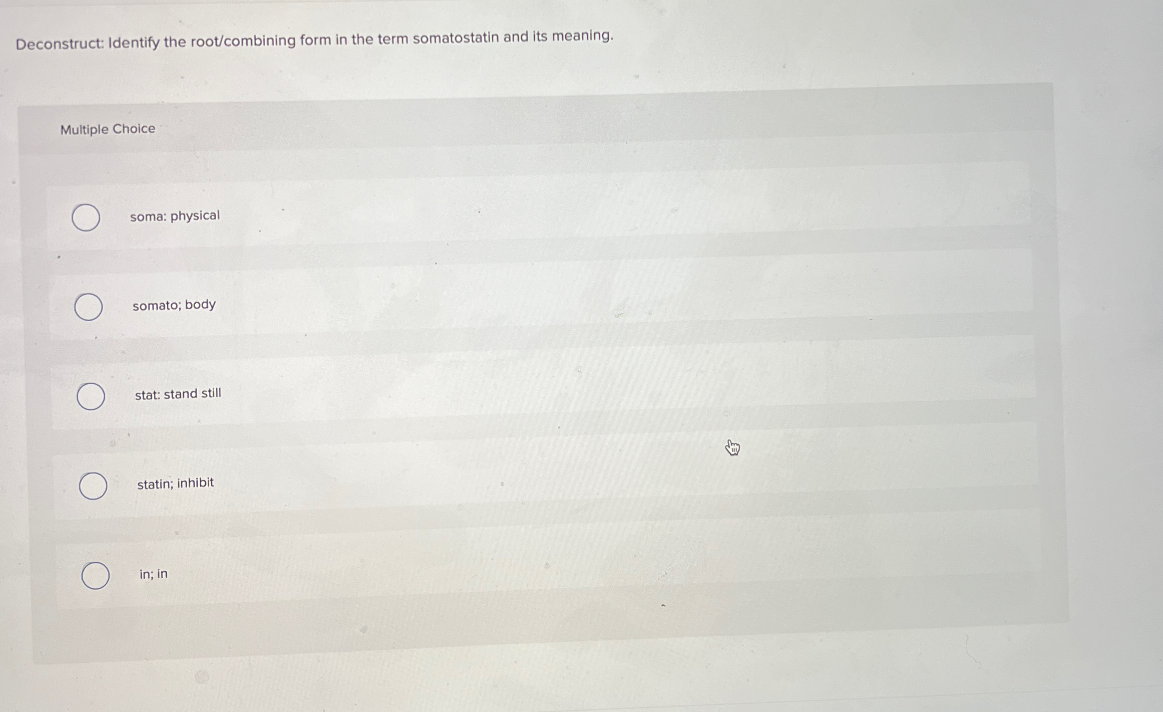 Solved Deconstruct: Identify the root/combining form in the | Chegg.com