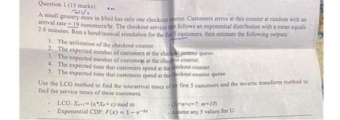 Solved A small grocery store in libid has only one checkeut | Chegg.com