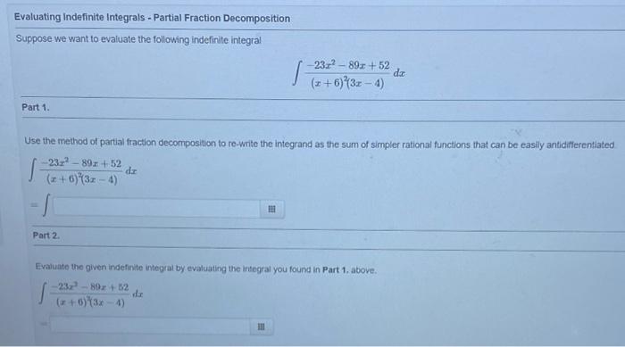 Solved Evaluating Indefinite Integrals - Partial Fraction | Chegg.com
