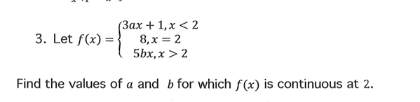 Solved Let f(x)={3ax+1,x 2Find the values of a | Chegg.com