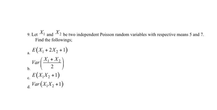 Solved 9. Let X1 and X2 be two independent Poisson random | Chegg.com