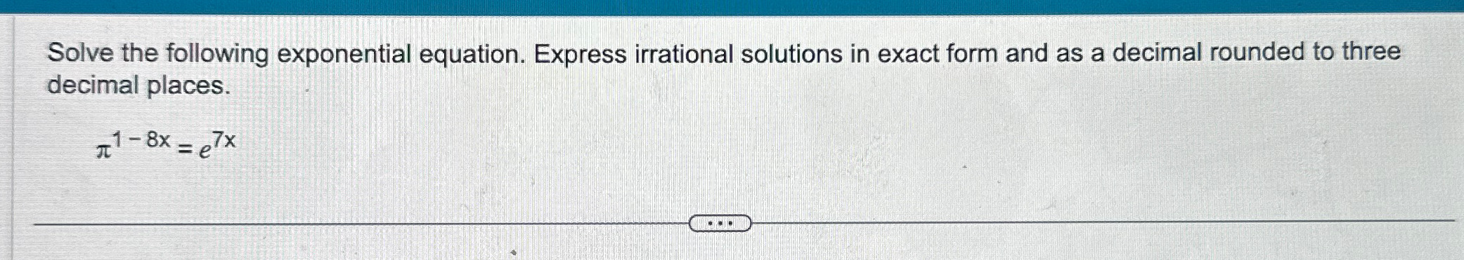 Solved Solve the following exponential equation. Express | Chegg.com
