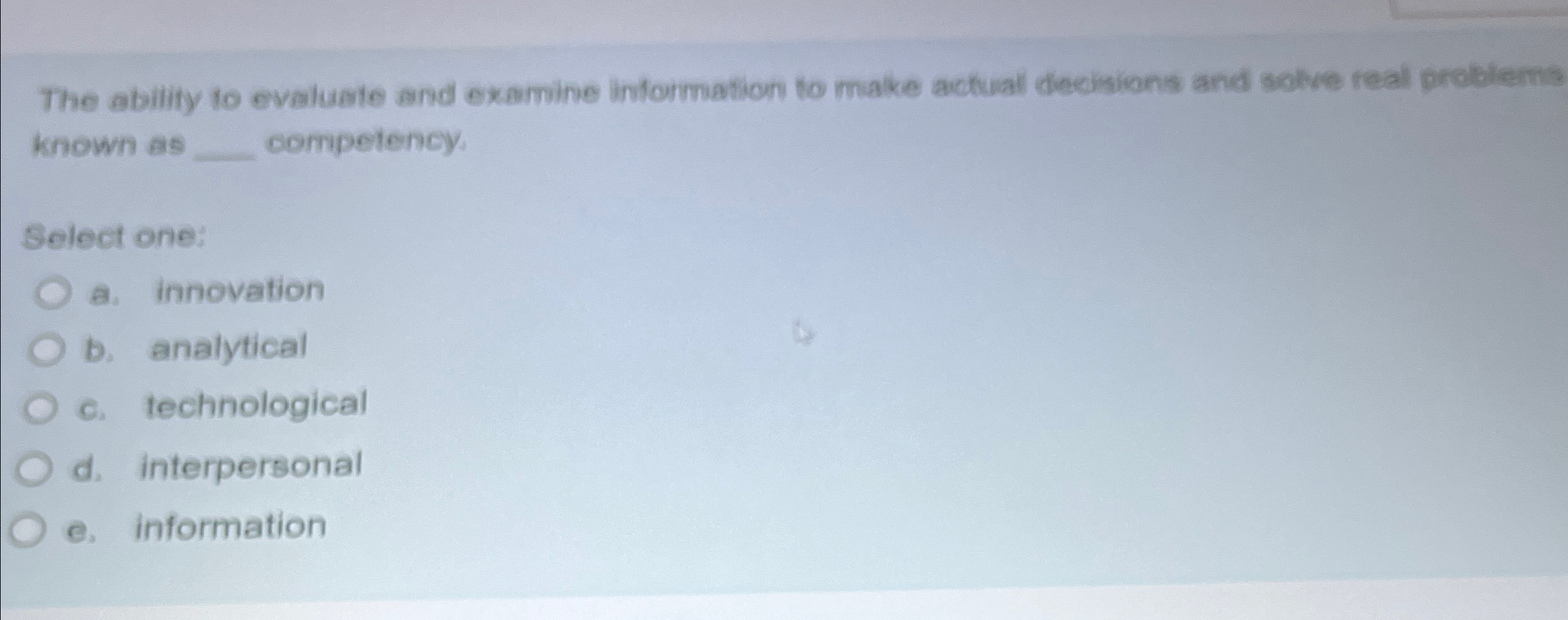 Solved The ability to evaluste and examine information to | Chegg.com