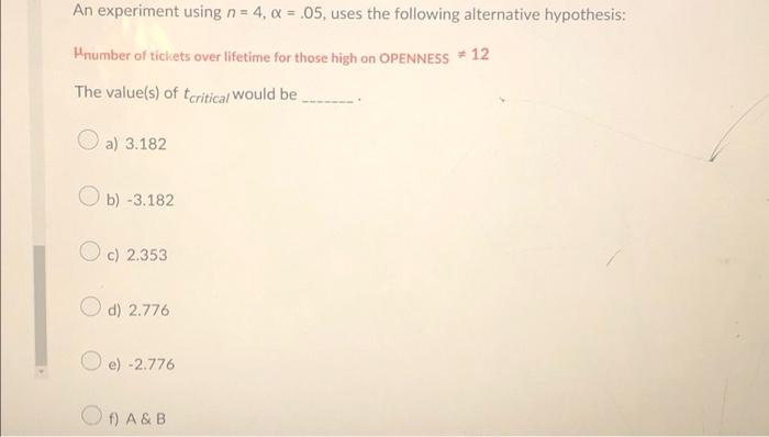 Solved An experiment using n = 4, α = .05, uses the | Chegg.com