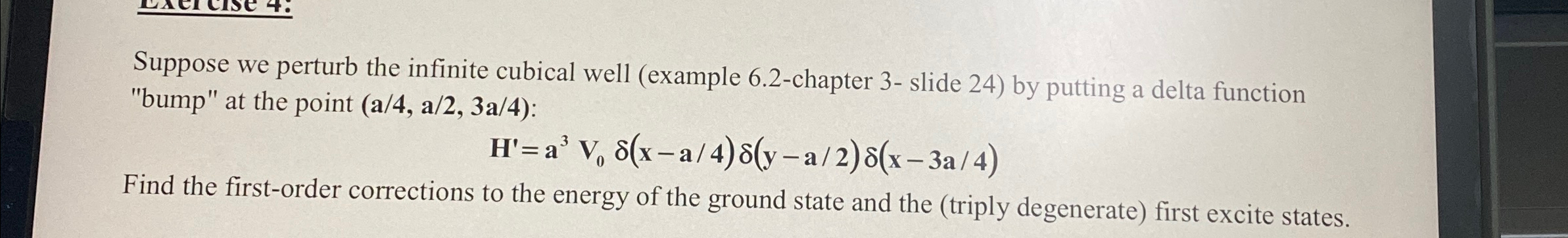 Solved Suppose we perturb the infinite cubical well (example | Chegg.com
