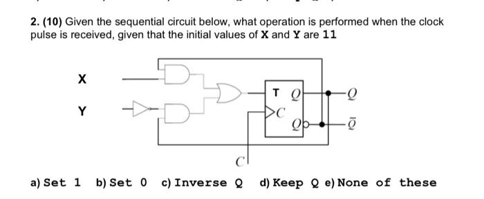 Solved 2. (10) Given the sequential circuit below, what | Chegg.com