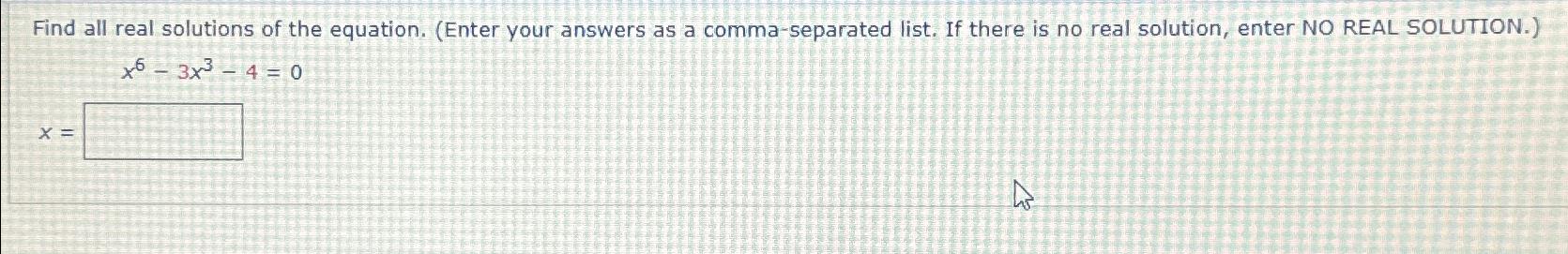 Solved Find all real solutions of the equation. (Enter your | Chegg.com