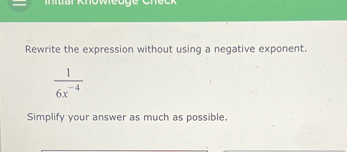 Solved Rewrite the expression without using a negative | Chegg.com