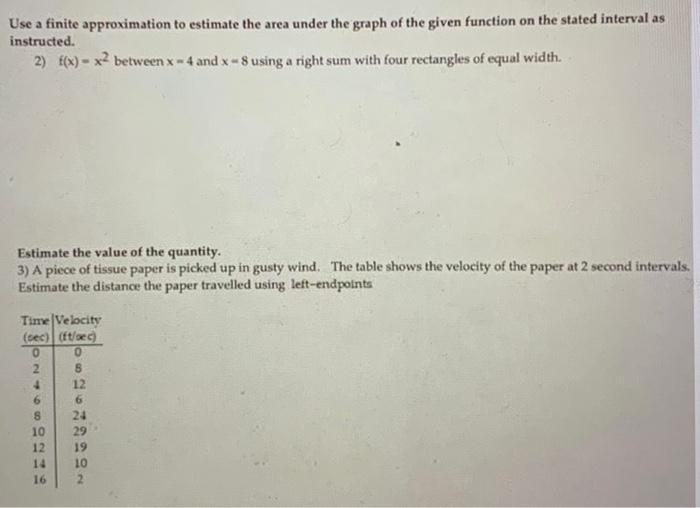 Solved Use a finite approximation to estimate the area under | Chegg.com