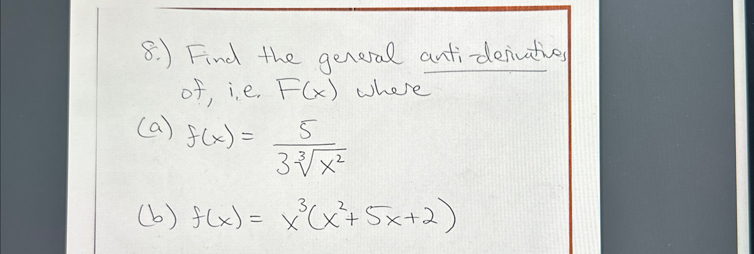 Solved 8.) ﻿Find the gereral anti-Derivatives of, ﻿i.e. F(x) | Chegg.com