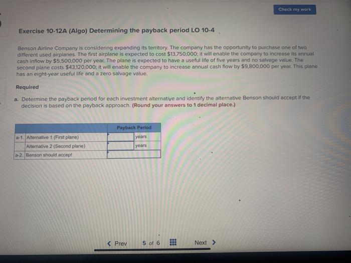 Solved Check my work Exercise 10-12A (Algo) Determining the | Chegg.com