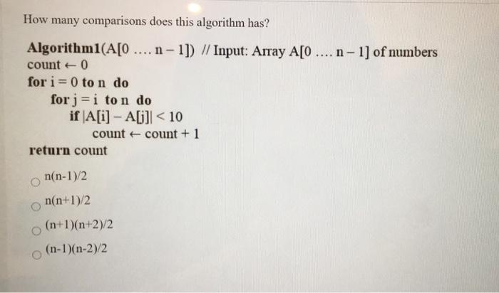 Solved How many comparisons does this algorithm has? | Chegg.com