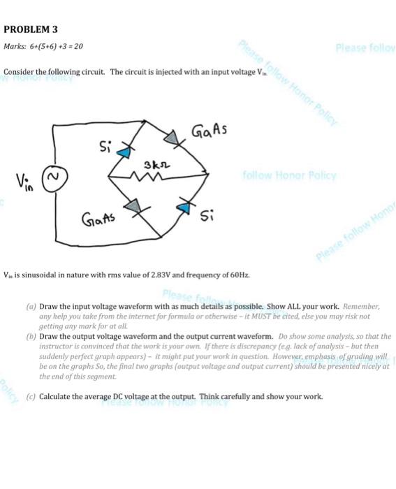 Solved PROBLEM 3 Marks: 6+(5+6) +3 = 20 Please follow Hanet | Chegg.com Solved PROBLEM 3 Marks: 6+(5+6) +3 = 20 Please follow Hanet | Chegg.com