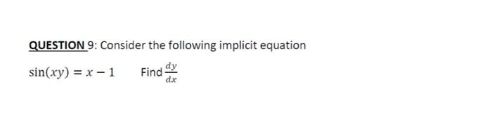Solved QUESTION 9: Consider the following implicit equation | Chegg.com