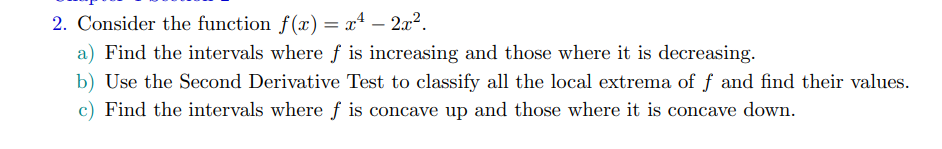 Solved Consider the function f(x)=x4-2x2.a) ﻿Find the | Chegg.com