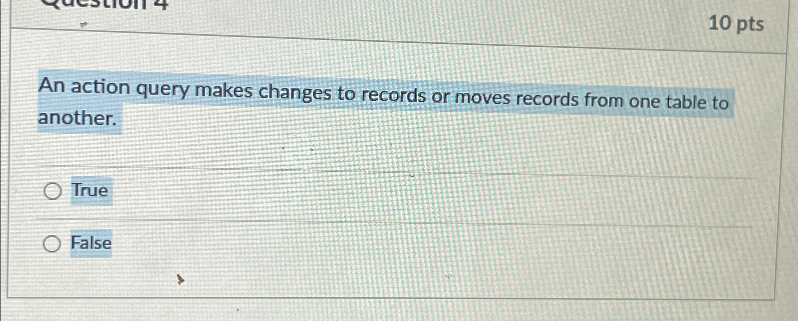 Solved 10 ﻿ptsAn action query makes changes to records or | Chegg.com