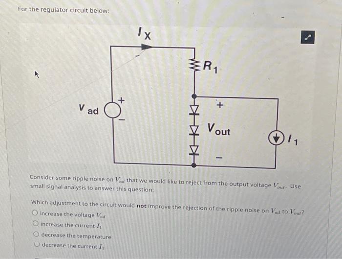 Solved For the regulator circuit below: Consider some ripple | Chegg.com