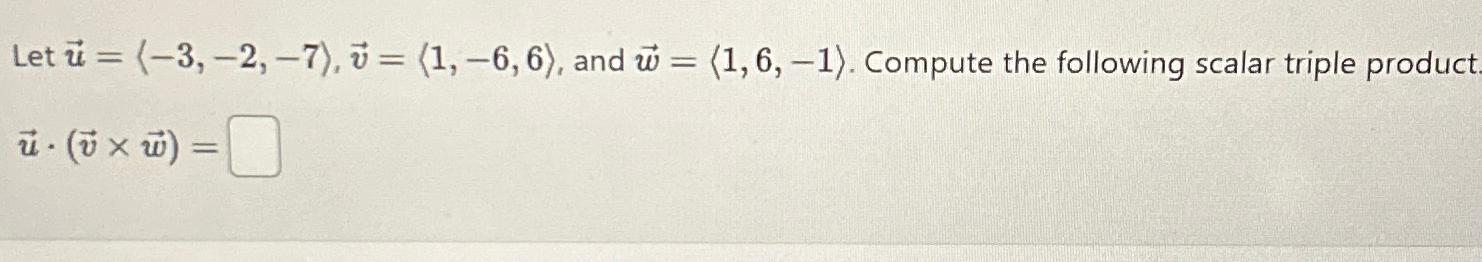 Solved Let vec(u)=(:-3,-2,-7:),vec(v)=(:1,-6,6:), ﻿and | Chegg.com
