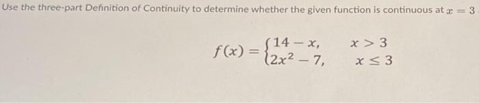 Solved Use the three-part Definition of Continuity to | Chegg.com