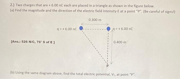 Solved 2.) Two charges that are +6.00nC each are placed in a | Chegg.com