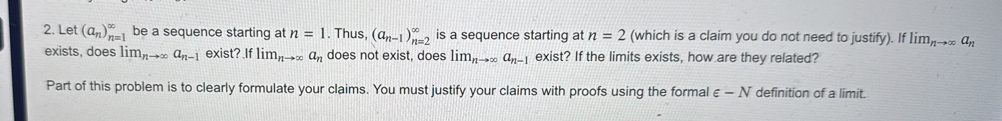 Solved Let (an)n=1∞ ﻿be a sequence starting at n=1. ﻿Thus, | Chegg.com