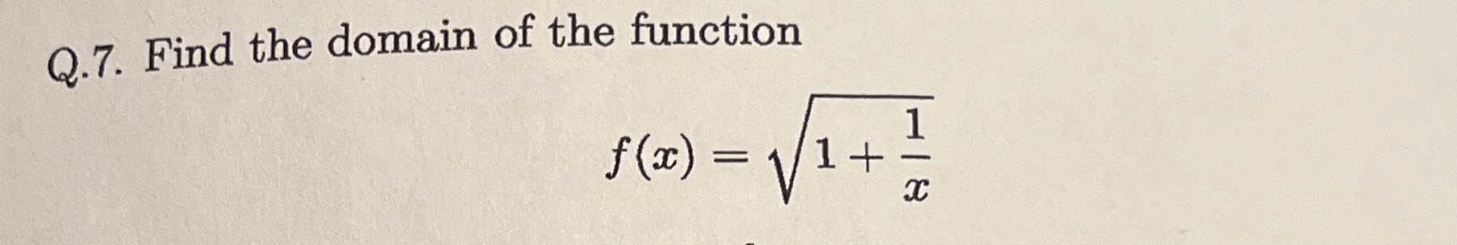 Solved Q 7 ﻿find The Domain Of The Functionf X 1 1x2