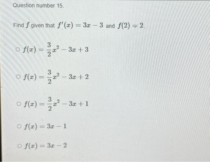 Solved Question number 15 . Find f given that f′(x)=3x−3 and | Chegg.com