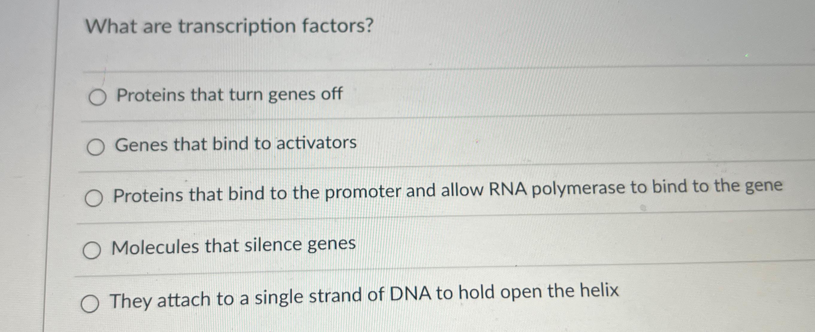 Solved What are transcription factors?Proteins that turn | Chegg.com