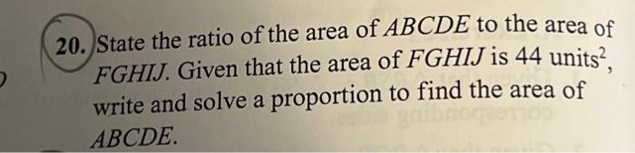 Solved 20. State the ratio of the area of ABCDE to the area | Chegg.com