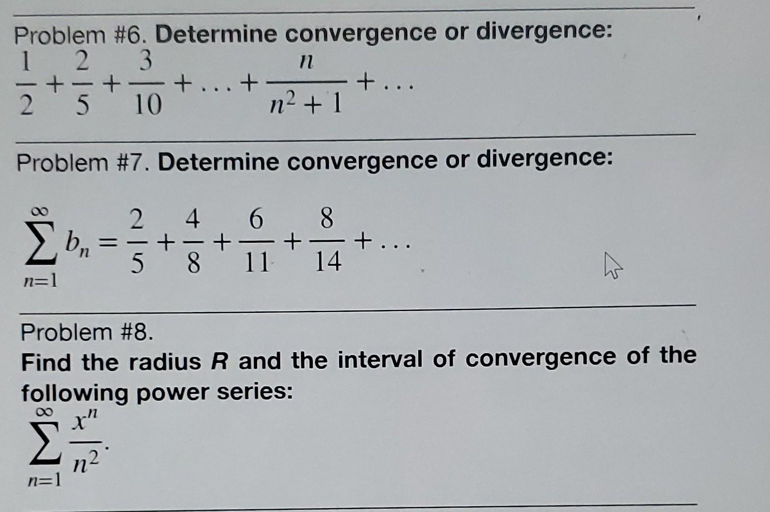 Solved Problem \#6. Determine convergence or divergence: | Chegg.com