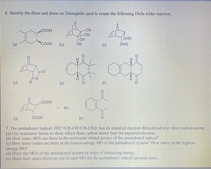 Solved 6. Identify the diene and diene no Dienophile used to | Chegg.com