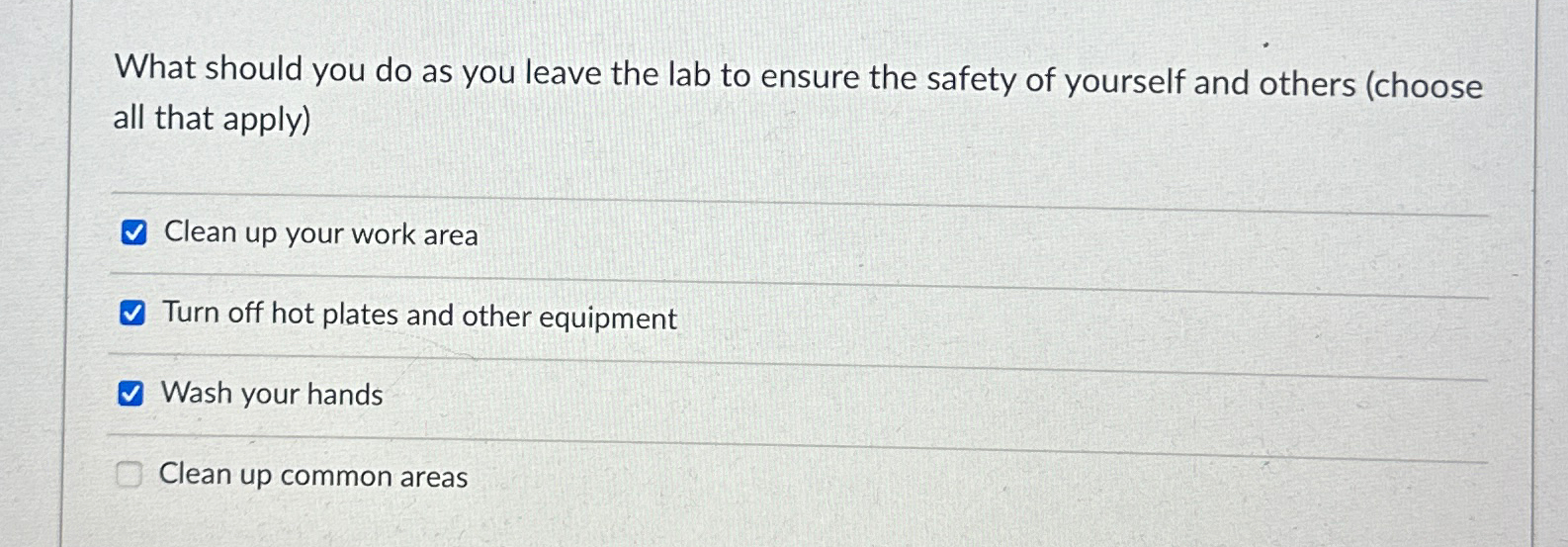 Solved What should you do as you leave the lab to ensure the | Chegg.com